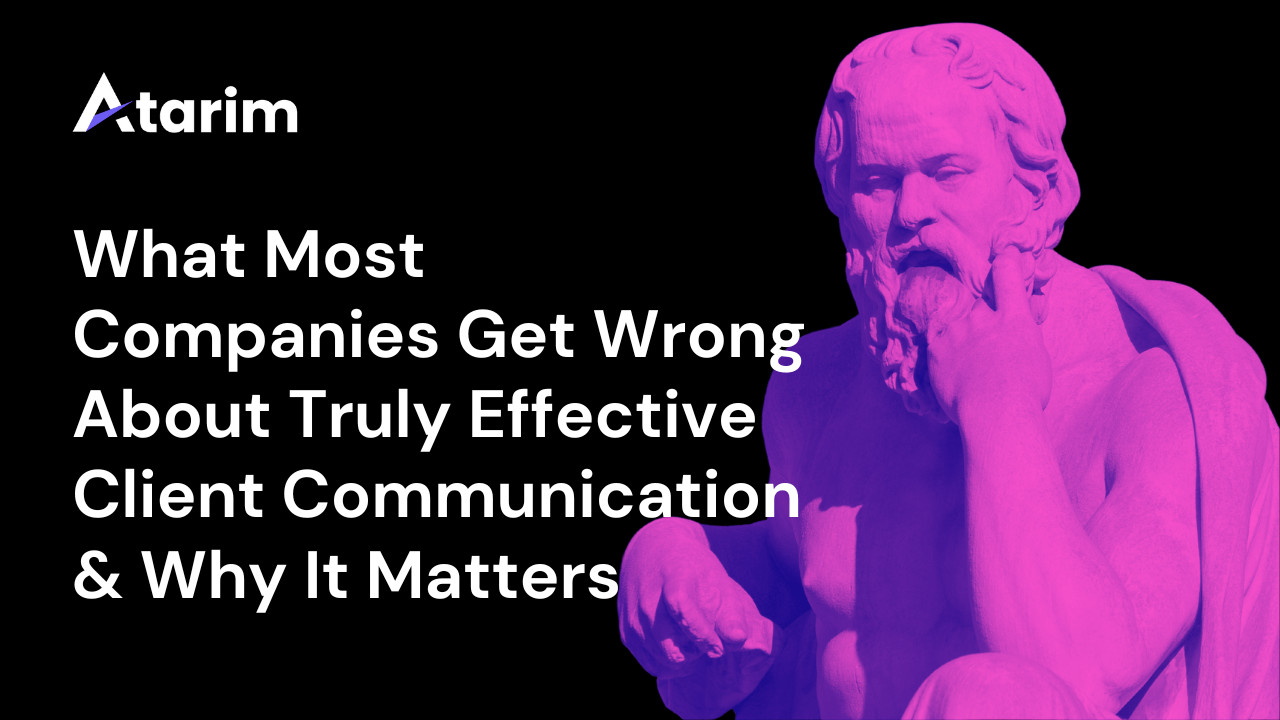 What Most Companies Get Wrong About Client Communication